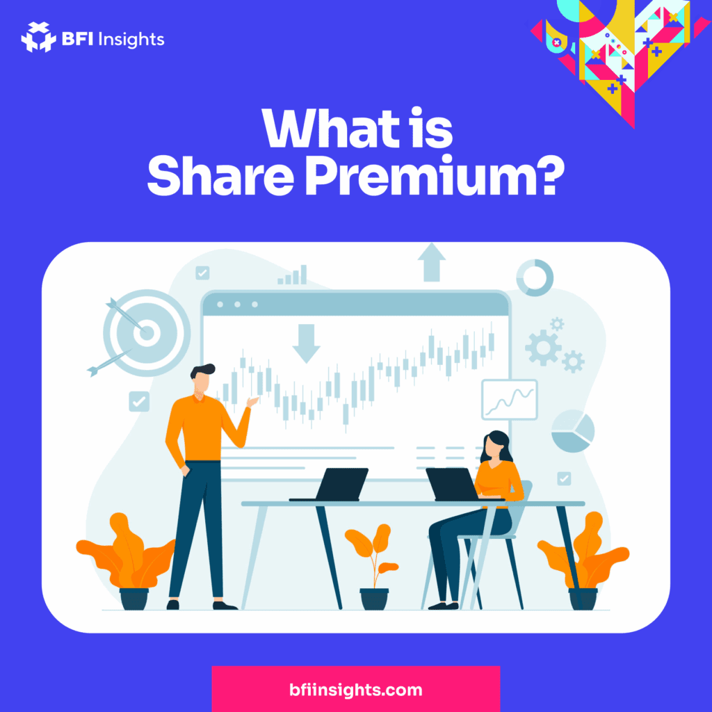 What is Share Premium? - BFI Insights